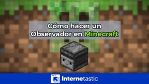 Observador en Minecraft: qué es y cómo hacerlo